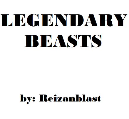 Legendary Beasts - Reizanblast