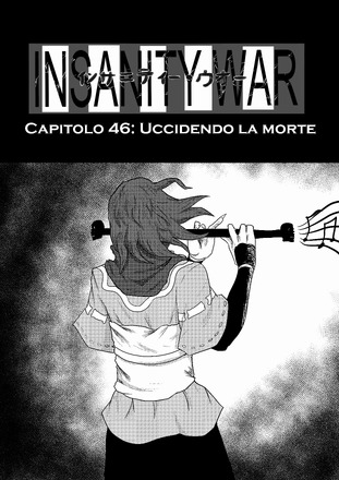 Insanity War (ITA) 46 Insanity War Capitolo 46: Uccidendo la morte - Gio